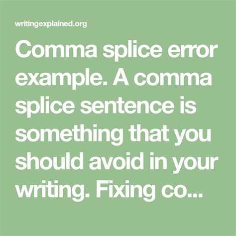Comma Splice Error Example A Comma Splice Sentence Is Something That