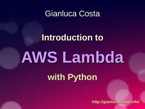 Introduction To Aws Lambda With Python Speaker Deck