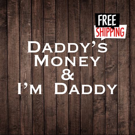 Daddys Money But Im Daddy Sticker Etsy
