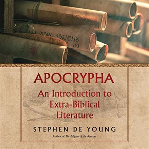 Apocrypha An Introduction To Extra Biblical Literature Orthodox