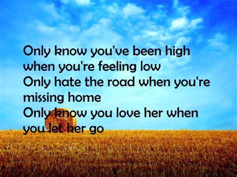 Only Know You Love Her When You Let Her Go Lyrics