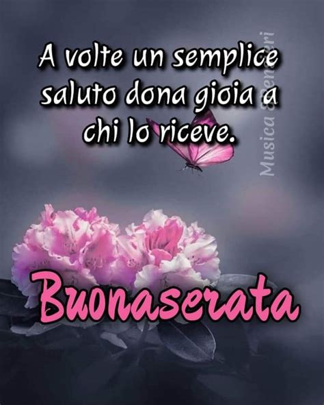 A Volte Un Semplice Saluto Dona Gioia A Chi Lo Riceve Buonaserata