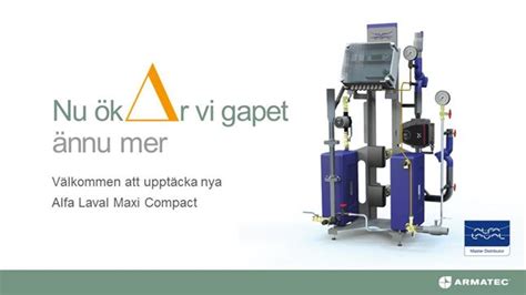 Armatec Presenterar Alfa Laval Maxi Compact Byggfaktadocu Se