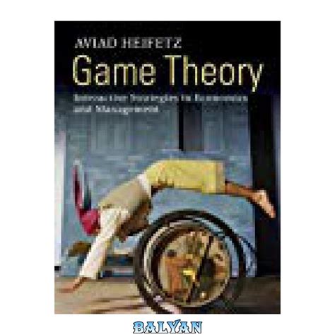 دانلود کتاب Game Theory Interactive Strategies In Economics And Management بلیان
