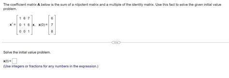 Solved The Coefficient Matrix A Below Is The Sum Of A Chegg