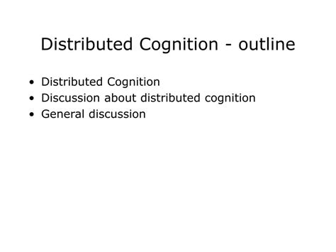 Ppt Distributed Cognition Outline Powerpoint Presentation Free