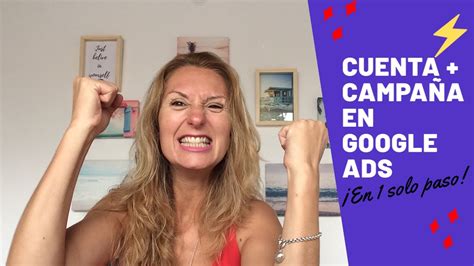 Cómo montar y lanzar tu primera campaña de Google Ads en 1 paso