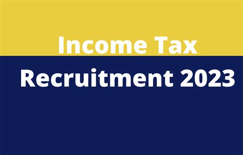 Income Tax Recruitment 2023 Notification Out For 72 Vacancies