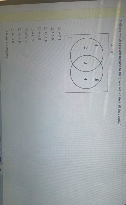 Solved Indicate Which Sets Are Disjoint To The Given Set Chegg