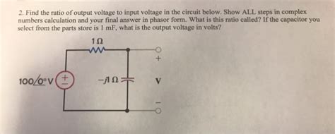 Solved Find The Ratio Of Output Voltage To Input Voltage Chegg