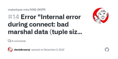 Error Internal Error During Connect Bad Marshal Data Tuple Size Out