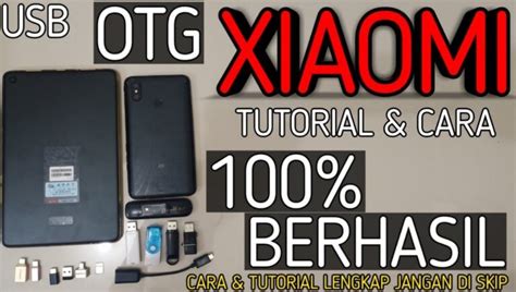 Cara Menggunakan Usb Otg Xiaomi Dan Solusi Jika Tidak Muncul Terbaru September