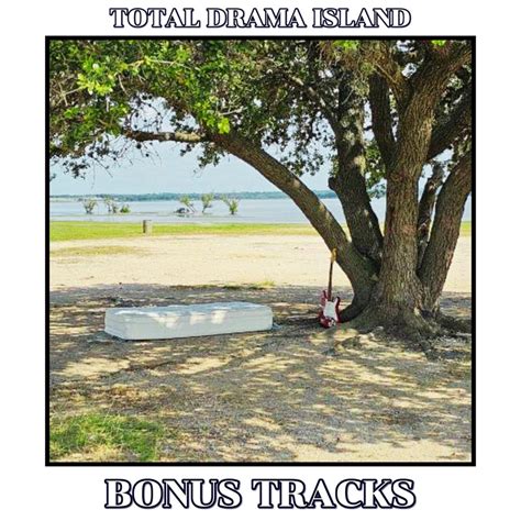 Plh Total Drama Island Bonus Tracks Reviews Album Of The Year