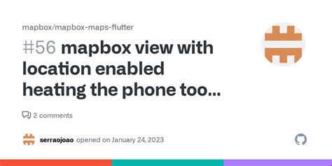 mapbox view with location enabled heating the phone too much · issue
