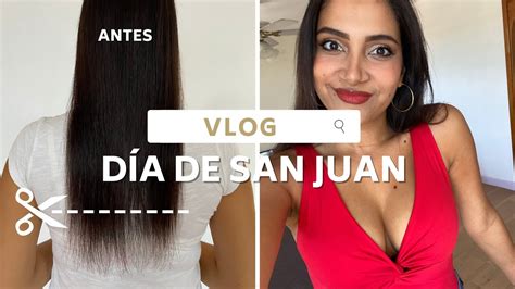 VLOG ME CORTE EL CABELLO PARTIDO DÍA DE SAN JUAN YouTube