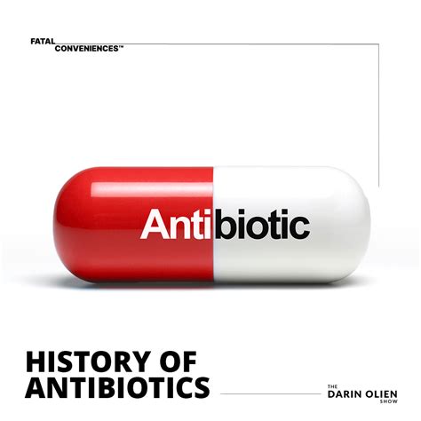 The History Of Antibiotics Fatal Conveniences™ Darin Olien