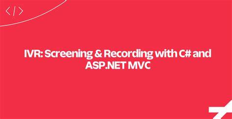 IVR Screening Recording With C And ASP NET MVC