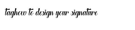 92 Taghow To Design Your Signature Name Signature Style Ideas Free