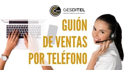 Como Hacer Un Guion De Ventas Por Telefono GESDITEL 2023