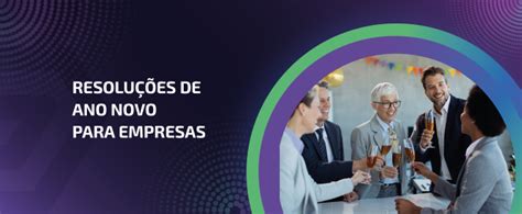 Resoluções De Ano Novo Para Empresas Maximizar O Sucesso