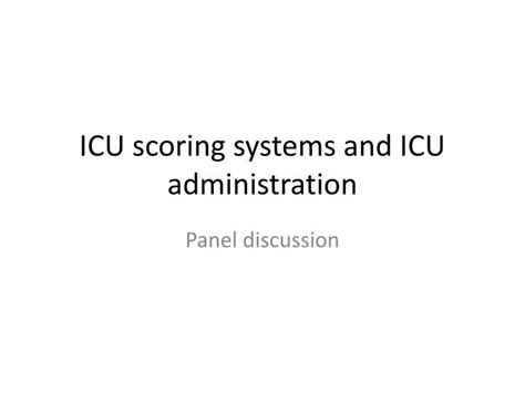 Ppt Icu Scoring Systems And Icu Administration Powerpoint Presentation Id 213956