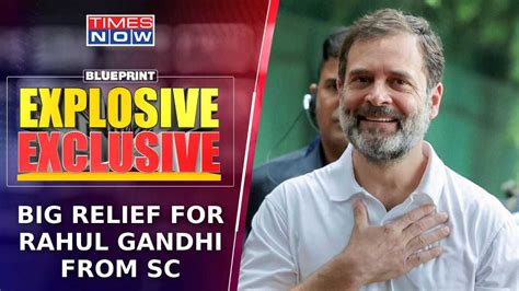 Sc Stays Rahul Gandhis Conviction Will Rahul Return To Parliament