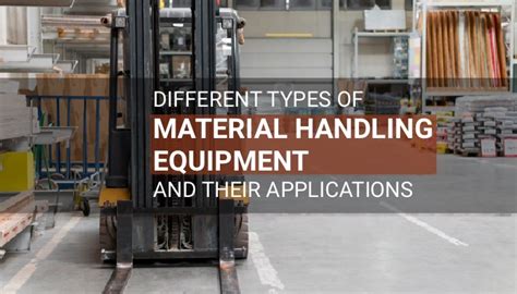 Different Types Of Material Handling System And Their Applications