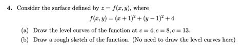 Solved Consider The Surface Defined By Z F X Y Where Chegg