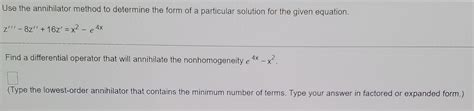 solved use the annihilator method to determine the form of a