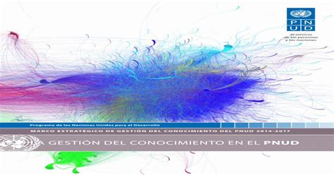 La Gestión Del Conocimiento En El Pnud · 2 La Gestión Del