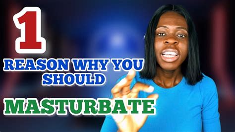 Benefit Of Masturbationwhy You Should Masturbateone Reason Why