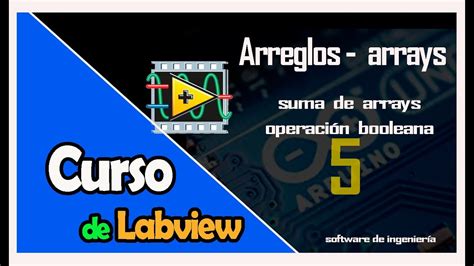 Manejo De Array O Arreglos Sumar Números Datos Booleanos Aprende A Programar Con Labview
