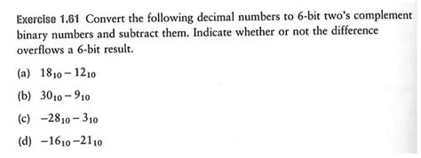 [get answer] exercise 1 61 convert the following decimal numbers to 6