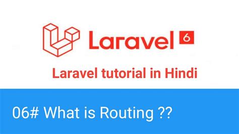 Laravel Tutorial For Beginners In Hindi What Is Routing Part 06