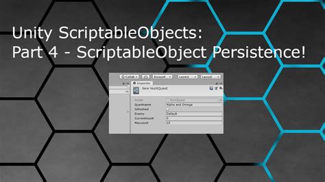 Unity Scriptableobjects Part 4 Scriptableobject Persistence Youtube