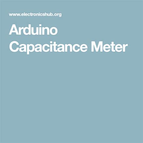 arduino capacitance meter arduino metering time constant