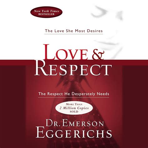 Love And Respect Unabridged The Love She Most Desires The Respect He