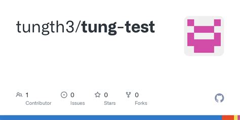 GitHub Tungth3 Tung Test
