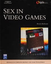 Sex In Video Games Brathwaite Brenda Free Download Borrow And Streaming Internet Archive