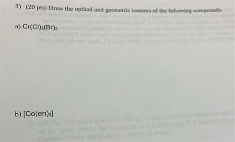Solved Pts Draw The Optical And Geometric Isomers Of Chegg