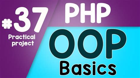 37 Php Object Oriented Programming Basics Oop Practical Project Quick Programming