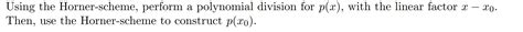 Solved Using The Horner Scheme Perform A Polynomial