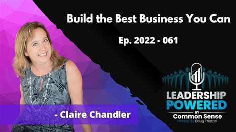 Leadership Powered By Common Sense Build The Best Business You Can