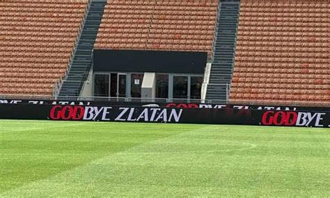 Milans Goodbye Message For Ibrahimovic Spotted At San Siro Picture