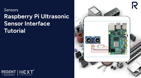 Raspberry Pi Ultrasonic Sensor Interface Tutorial - Regent Electronics