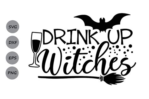 Drink Up Witches Svg Halloween Svg Witch Svg Wine Svg 314911