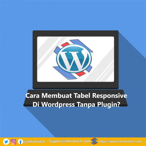 Cara Membuat Tabel Responsive Di Wordpress Tanpa Plugin Emirortech