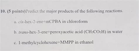 Solved 10. (5 points)Predict the major products of the | Chegg.com