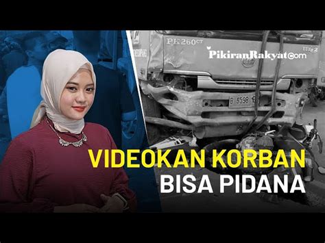 Kecelakaan Truk Sebar Foto Korban Di Medsos Bisa Dihukum Tahun Penjara Ini Penjelasannya