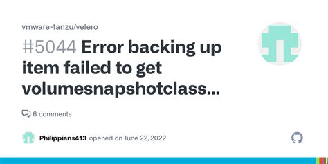 Error Backing Up Item Failed To Get Volumesnapshotclass For